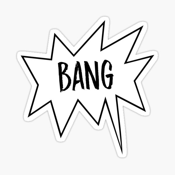 "Bang" Sticker for Sale by caddystar | Redbubble