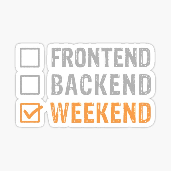 "Frontend Backend, Weekend, funny coding gift, Programming Humor ...