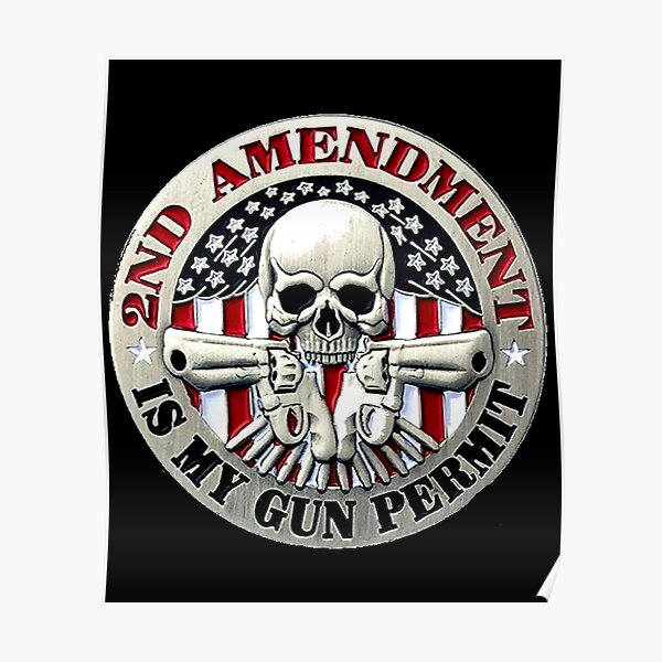 "2ND Amendment is my Gun permit" Poster for Sale by shaggydawgg | Redbubble
