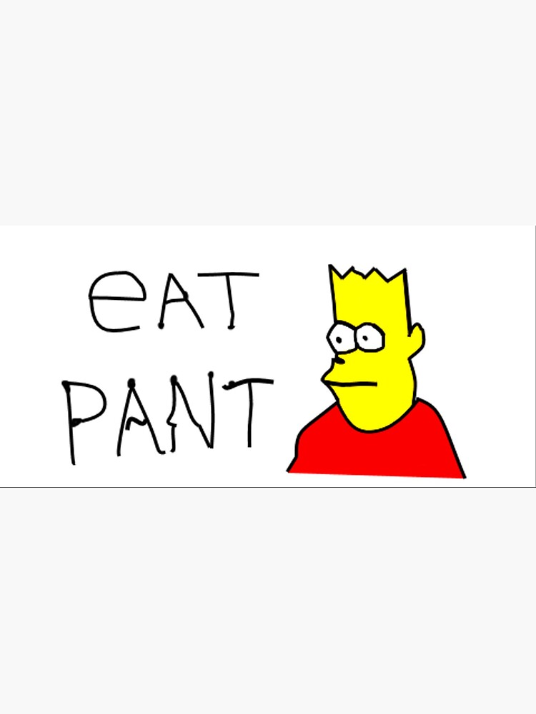 "EAT PANT" Sticker for Sale by theleonardoruiz | Redbubble