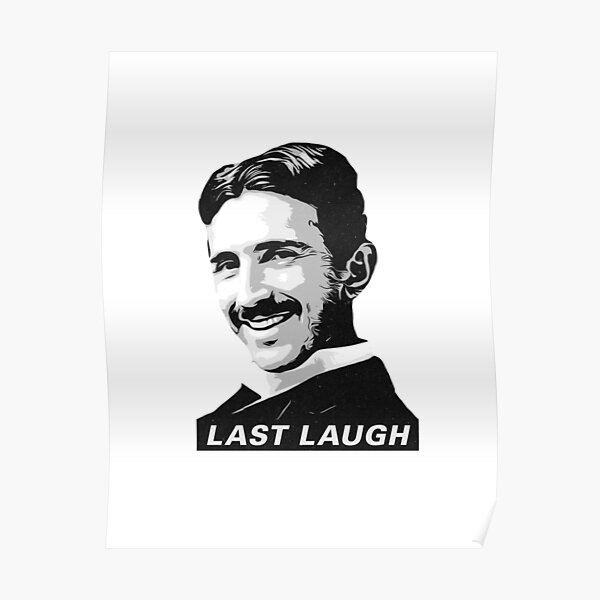 "Nikola Tesla smiling" Poster for Sale by MrFunkhouser | Redbubble