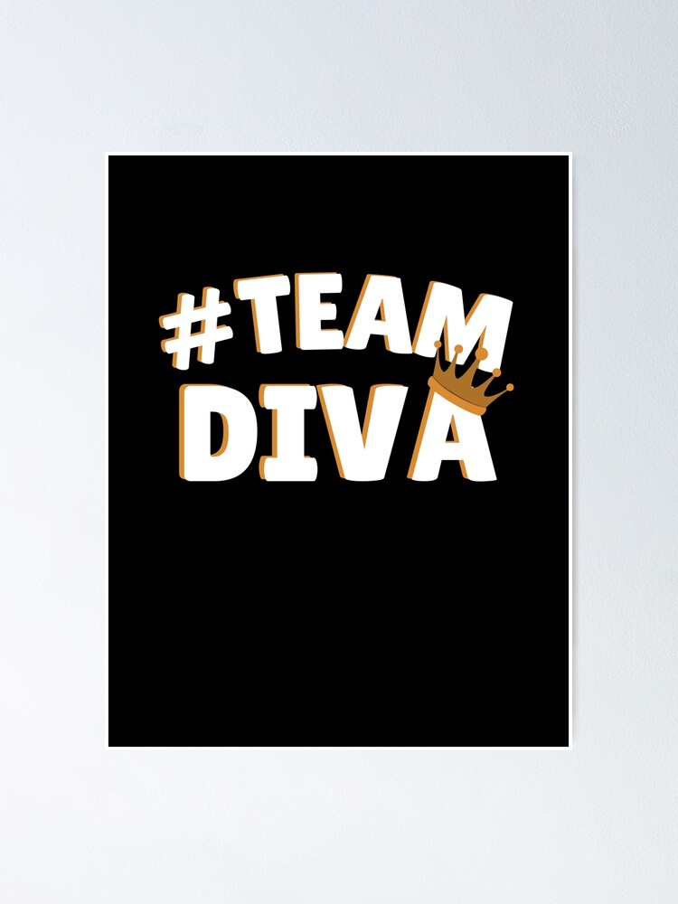 "Team Diva Crown" Poster for Sale by Vegginitup | Redbubble