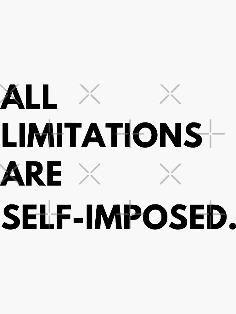 "All Limitations are Self Imposed" Sticker for Sale by Omkar Ghawate ...