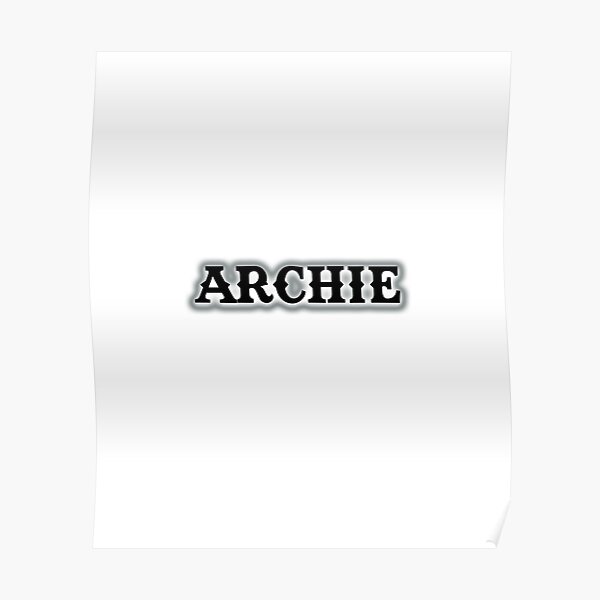 "ARCHIE" Poster by kitopsuvat | Redbubble