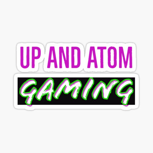 "Up and Atom Gaming" Sticker for Sale by UpandAtomGaming | Redbubble