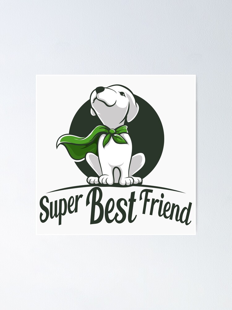 "Super Best Friend" Poster for Sale by MHabeeb | Redbubble
