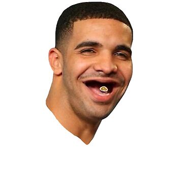 Drake Meme No Teeth