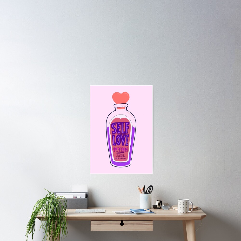 "Self Love Potion" Poster by danimora | Redbubble