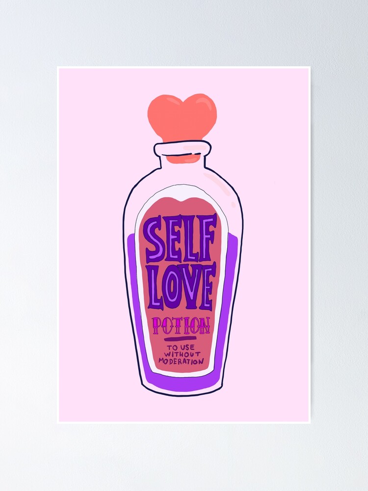 "Self Love Potion" Poster by danimora | Redbubble