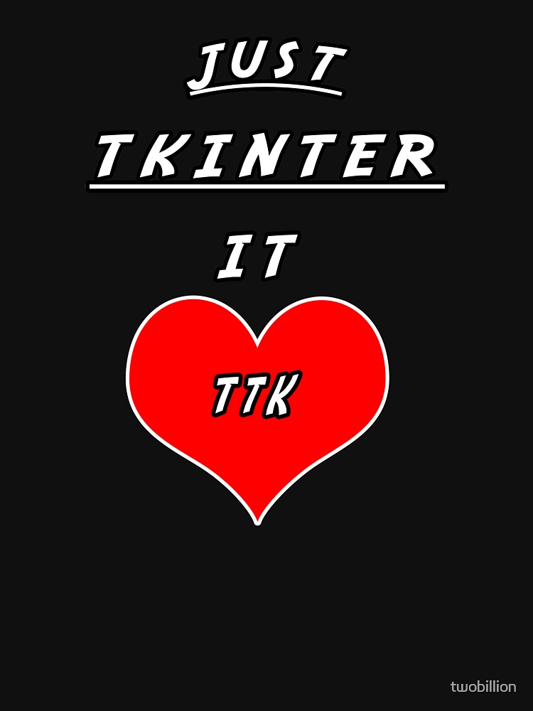Tkinter Merch & Gifts for Sale | Redbubble