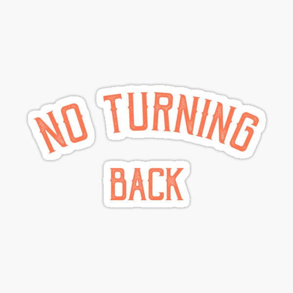 "No Turning Back" Sticker for Sale by Artbysaeme | Redbubble