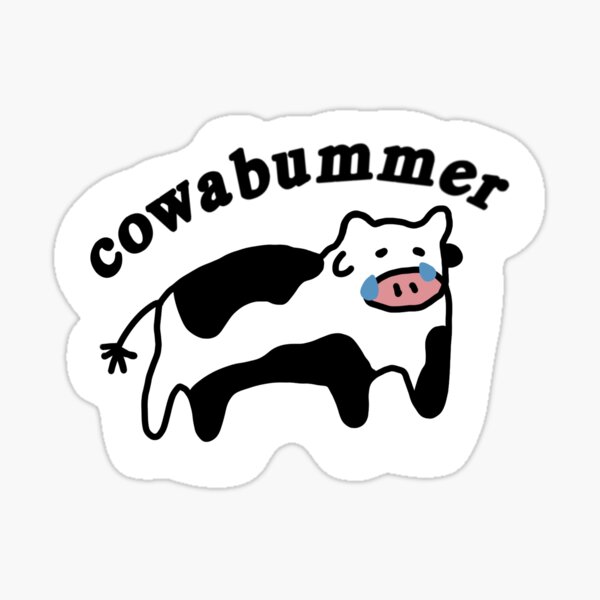 "Cowabummer" Sticker for Sale by PeachesMade | Redbubble