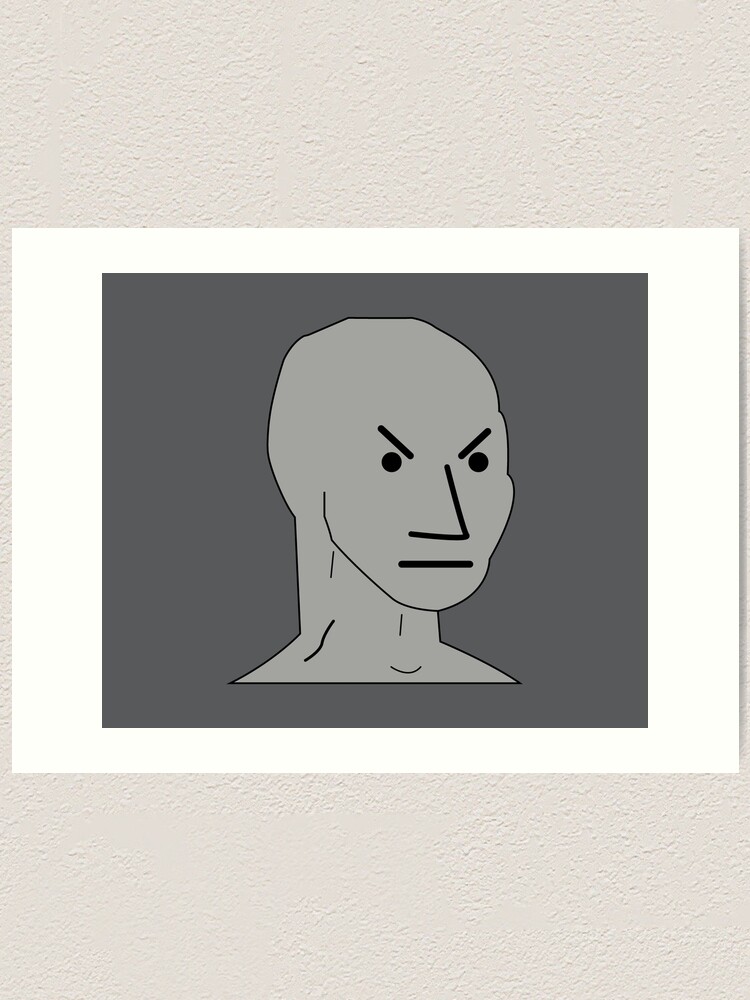 "Angry NPC Meme" Art Print for Sale by denisseinfeld | Redbubble