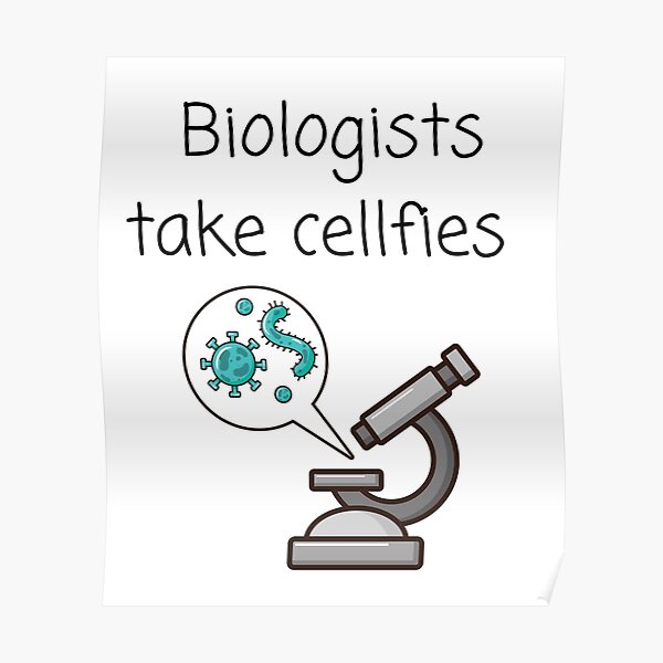 "Biologists Take Cellfies" Poster for Sale by Sci-Ninja-Blog | Redbubble
