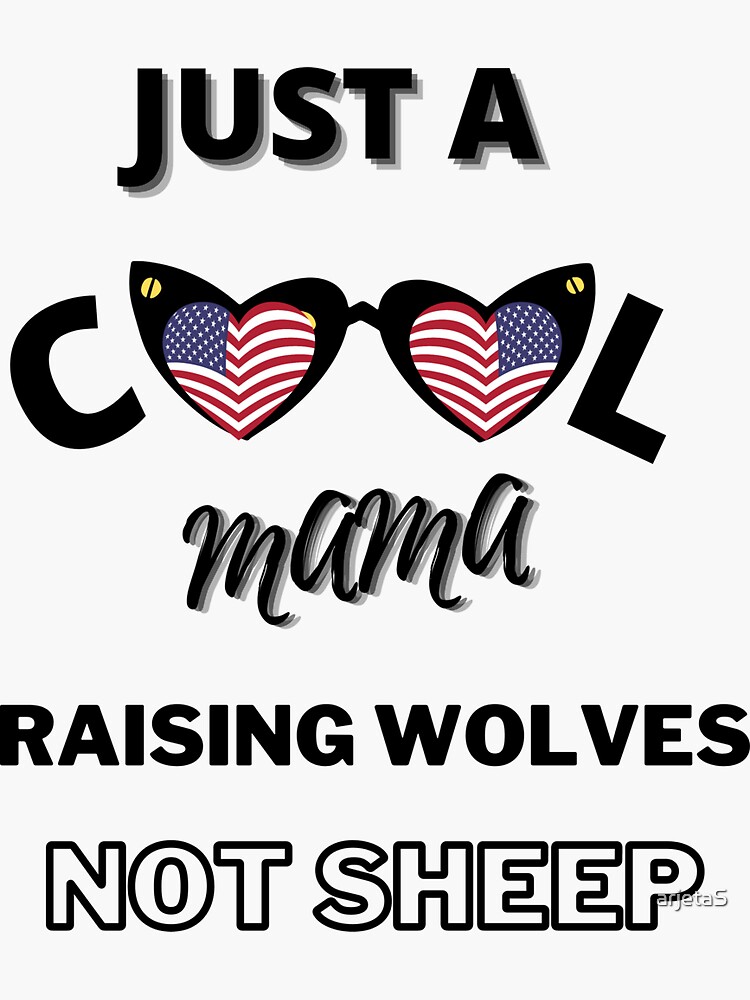 "Raising wolves not sheep" Sticker for Sale by arjetaS | Redbubble