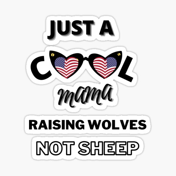 "Raising wolves not sheep" Sticker for Sale by arjetaS | Redbubble