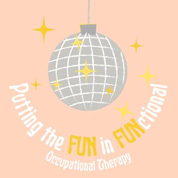 "occupational therapy putting the fun in functional" Sticker for Sale ...