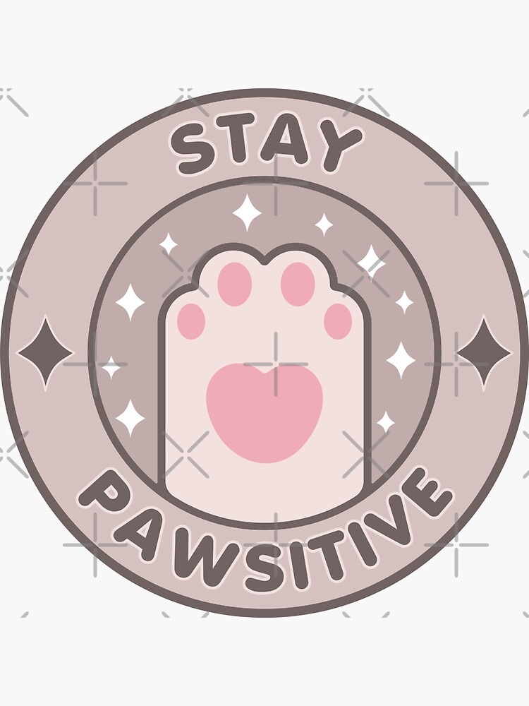 "Stay Pawsitive Motivational Cat Paw Saying" Sticker for Sale by MMH ...