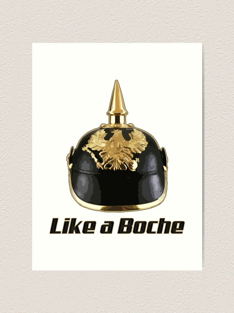 "Like a Boche" Art Print for Sale by MKDeltaDesigns | Redbubble