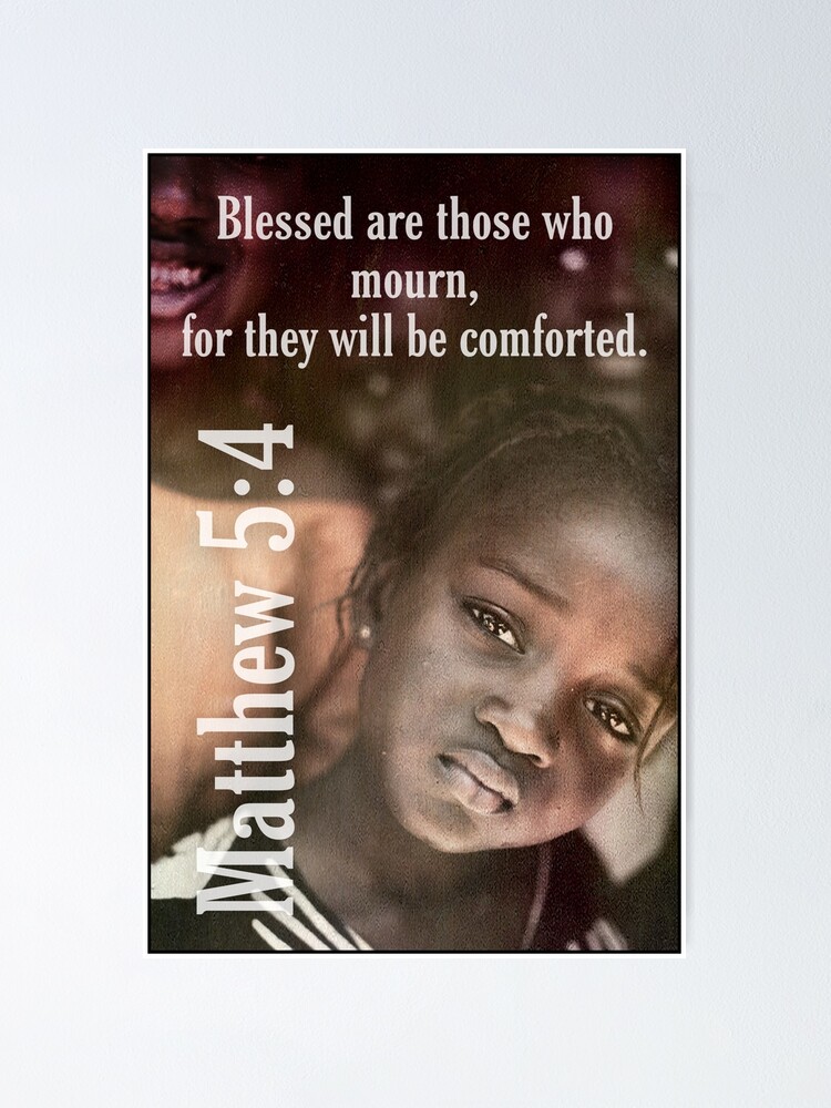 "Matthew 5:4" Poster by debradeka | Redbubble