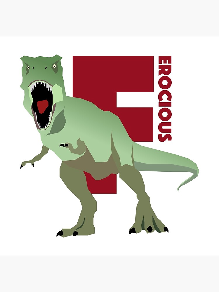 "Ferocious as a T-rex - Tyrannosaurus Rex" Poster for Sale by dibeja ...
