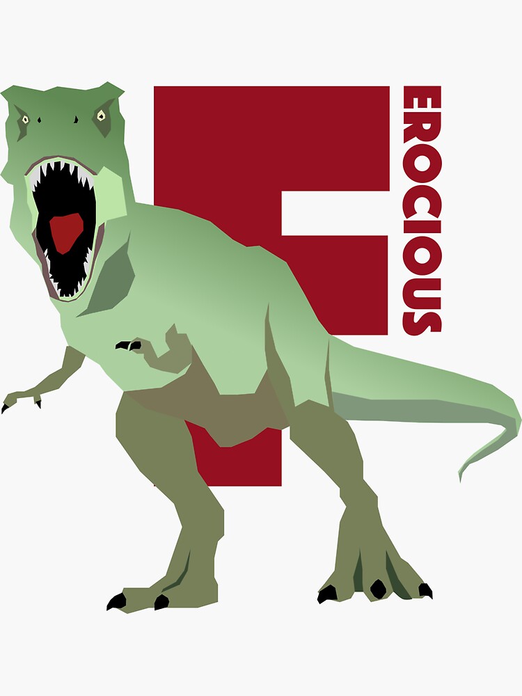 "Ferocious as a T-rex - Tyrannosaurus Rex" Sticker for Sale by dibeja ...