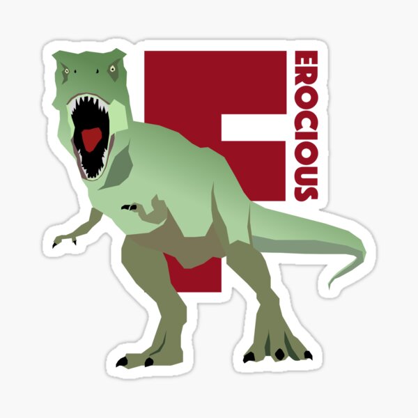 "Ferocious as a T-rex - Tyrannosaurus Rex" Sticker for Sale by dibeja ...