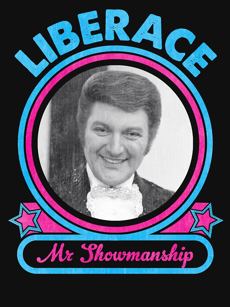 "Liberace Mr Showmanship" T-shirt for Sale by Ruthogers | Redbubble ...