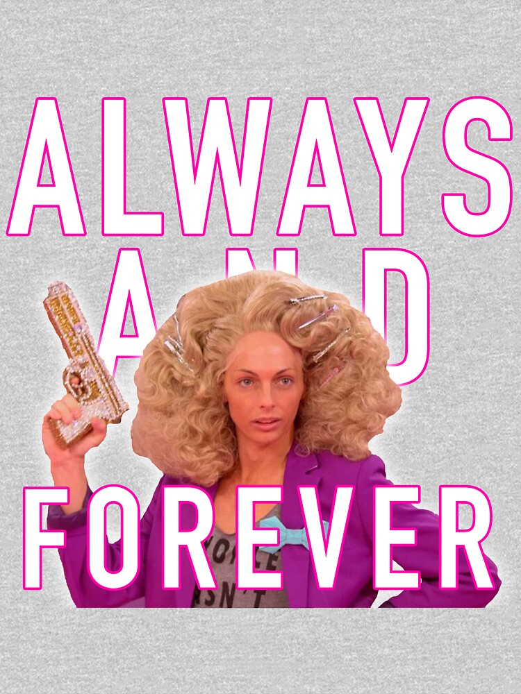 "Always and Forever - Alyssa Edwards" T-shirt for Sale by ...