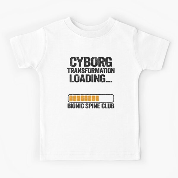 "Cyborg Transformation Loading Bionic Spine Club" Kids T-Shirt by ...