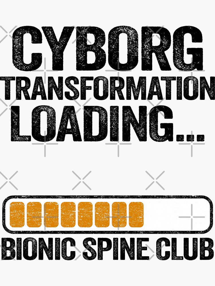 "Cyborg Transformation Loading Bionic Spine Club" Sticker for Sale by ...