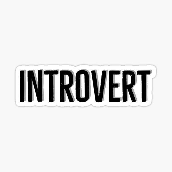 "Introvert" Sticker for Sale by Rayner21 | Redbubble