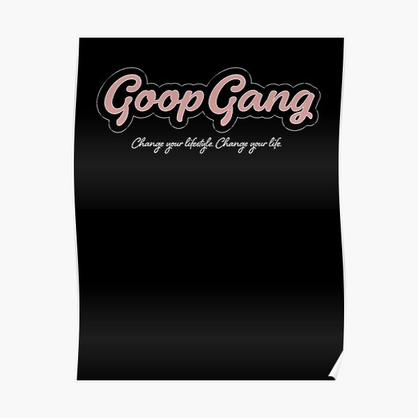 "Goop Gang" Poster by CentralVic | Redbubble