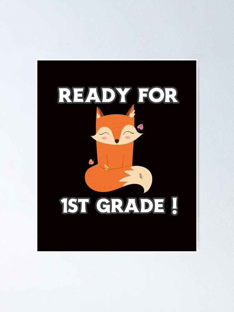 "Ready for first grade !" Poster for Sale by Fificha | Redbubble