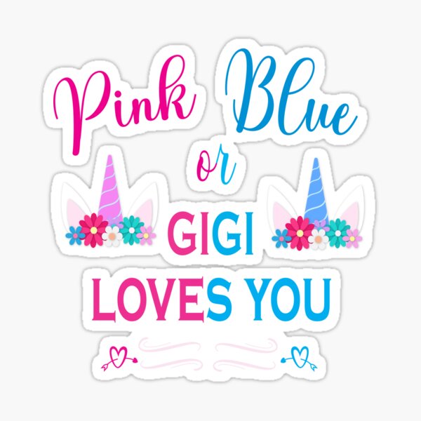 "pink or blue gigi loves you" Sticker for Sale by Polla-Shirt | Redbubble
