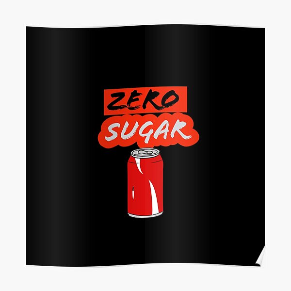"Zero sugar" Poster for Sale by Mariocii | Redbubble