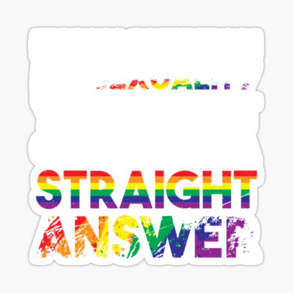 "LGBT - Straight Answer" Sticker for Sale by kyshirt79 | Redbubble