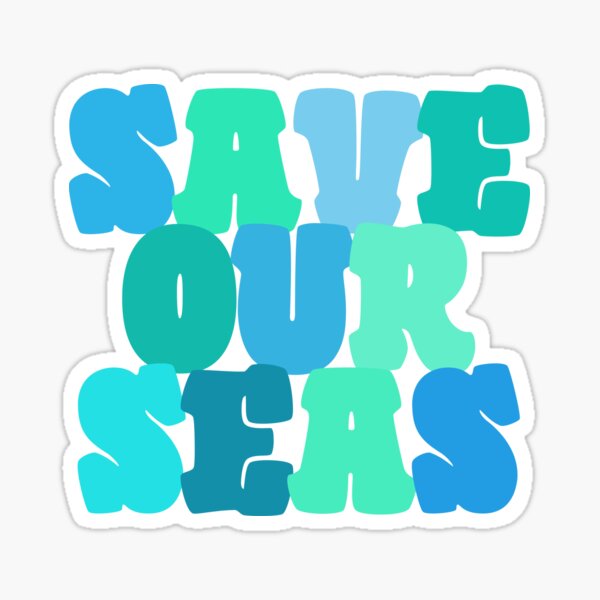 "Save Our Sea" Sticker for Sale by fontspree | Redbubble