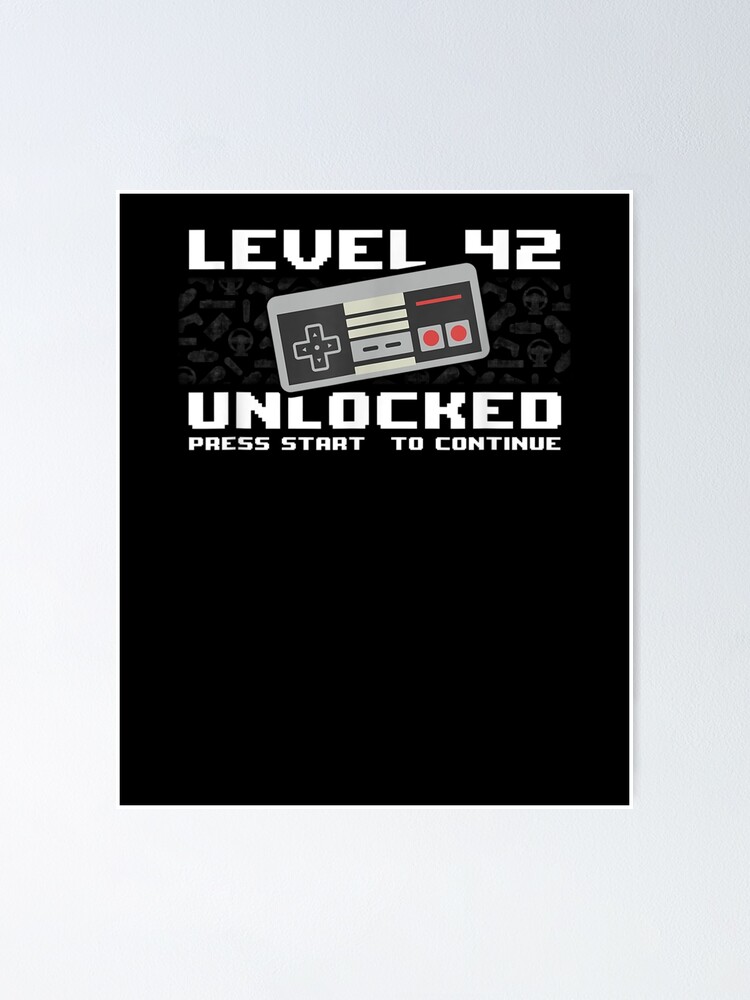"Level 42 Unlocked 1979 42nd Birthday 42 Years Old Gamer" Poster for ...