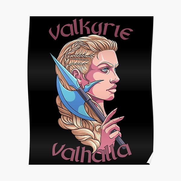 "Valkyrie Valhalla - Valkyrie Viking Shield Maiden" Poster for Sale by ...