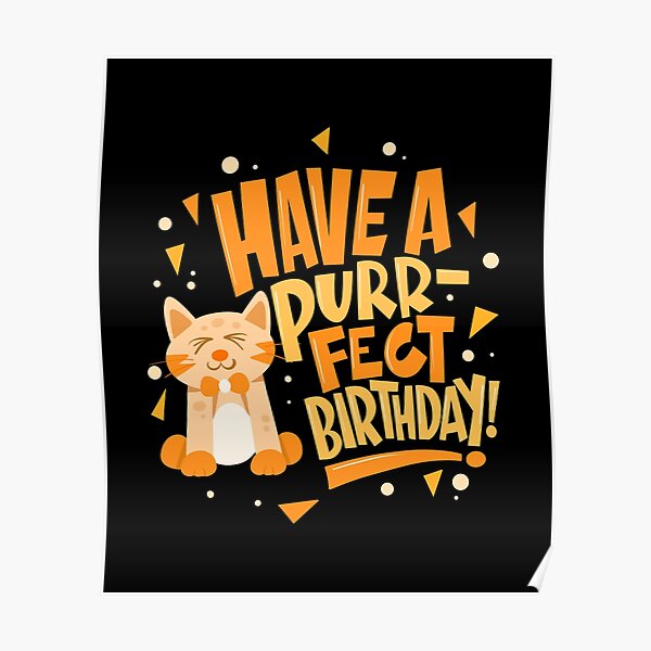 Póster «Tenga un cumpleaños perfecto: cumpleaños del dueño del gato» de ...