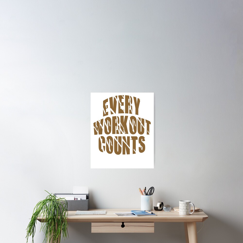 "Every workout counts" Poster by Youssefourie | Redbubble