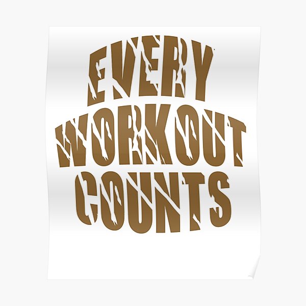 "Every workout counts" Poster by Youssefourie | Redbubble