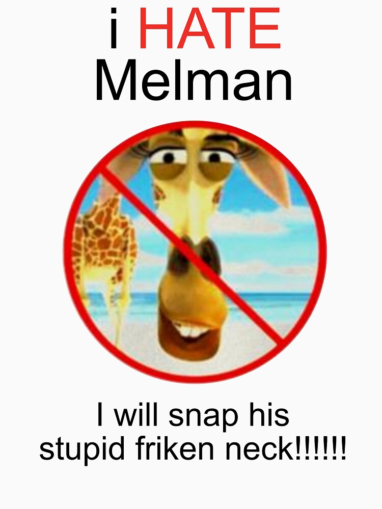 "i hate Melman meme" T-shirt for Sale by Boum04 | Redbubble | melman t ...