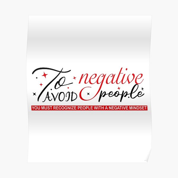 "To Avoid Negative People, You Must Recognize People With a Negative ...