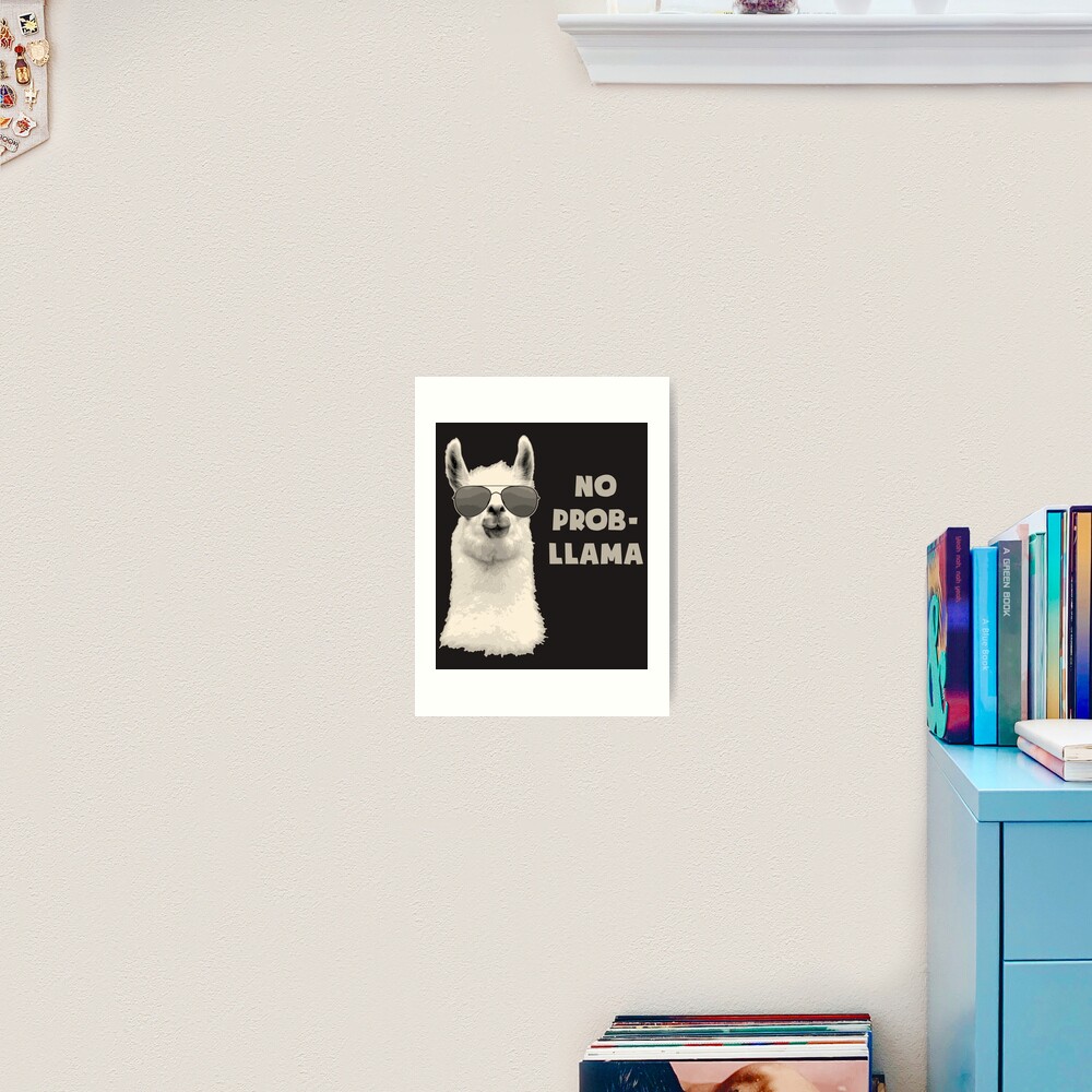 "No Problem Llama" Art Print for Sale by TheShirtYurt | Redbubble