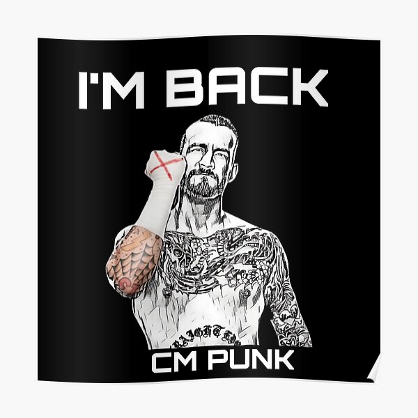 "CM PUNK I'M BACK AEW " Poster for Sale by Banouq | Redbubble