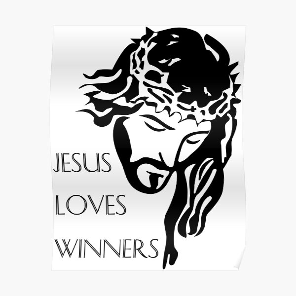 "JESUS LOVES WINNERS" Poster for Sale by Uberyouness | Redbubble