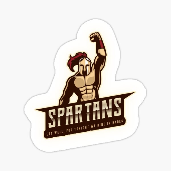 "Spartans, eat well. For tonight we dine in Hades" Sticker by SLang ...