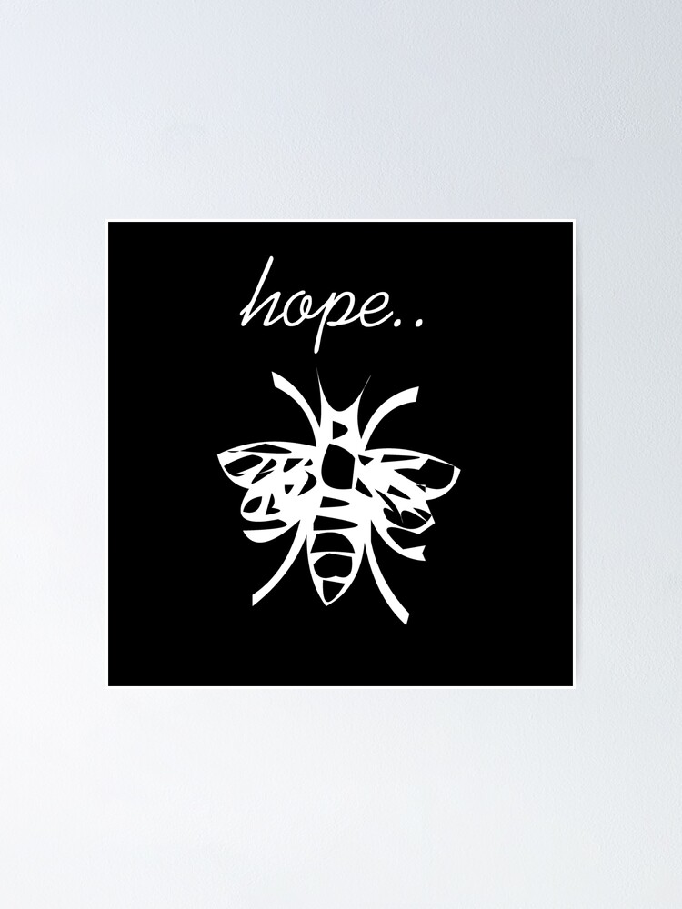"positive hope bee" Poster for Sale by tistaedm | Redbubble